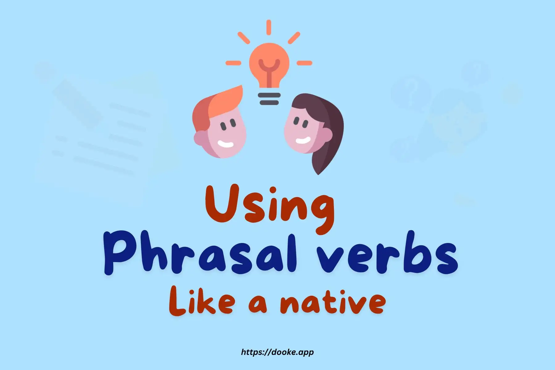 Learn to Use Phrasal Verbs Like a Native Speaker! - Dooke